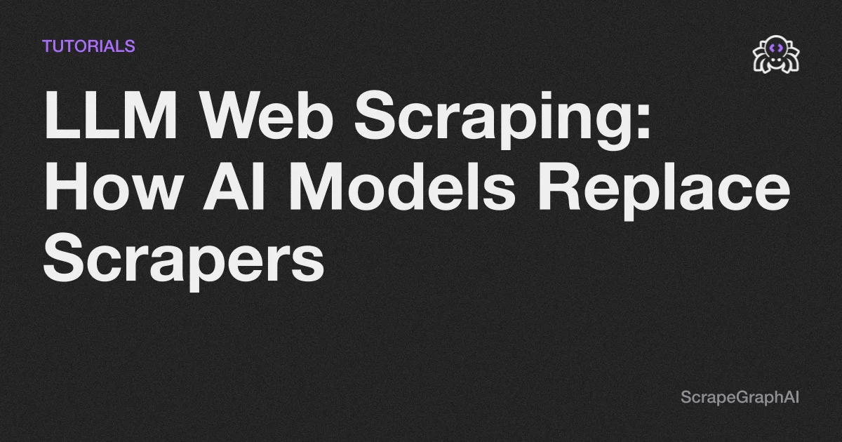 LLM Web Scraping: How AI Models Replace Scrapers