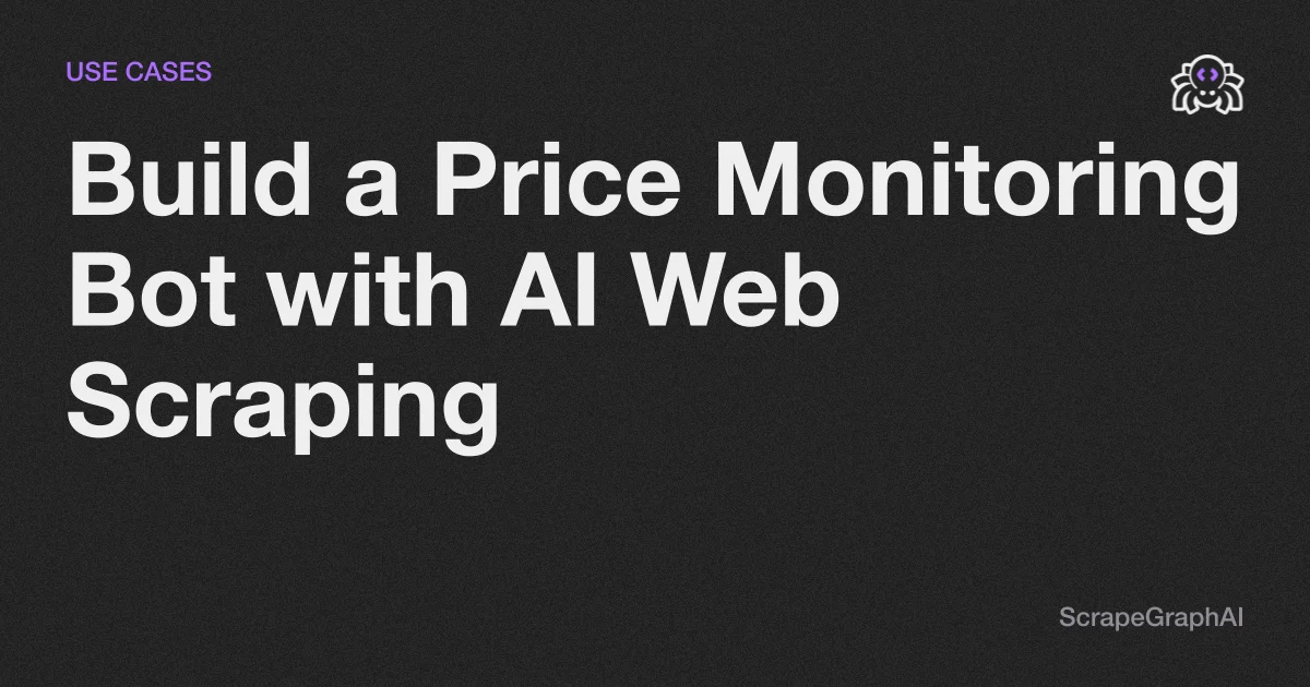 Build a Price Monitoring Bot with AI Web Scraping
